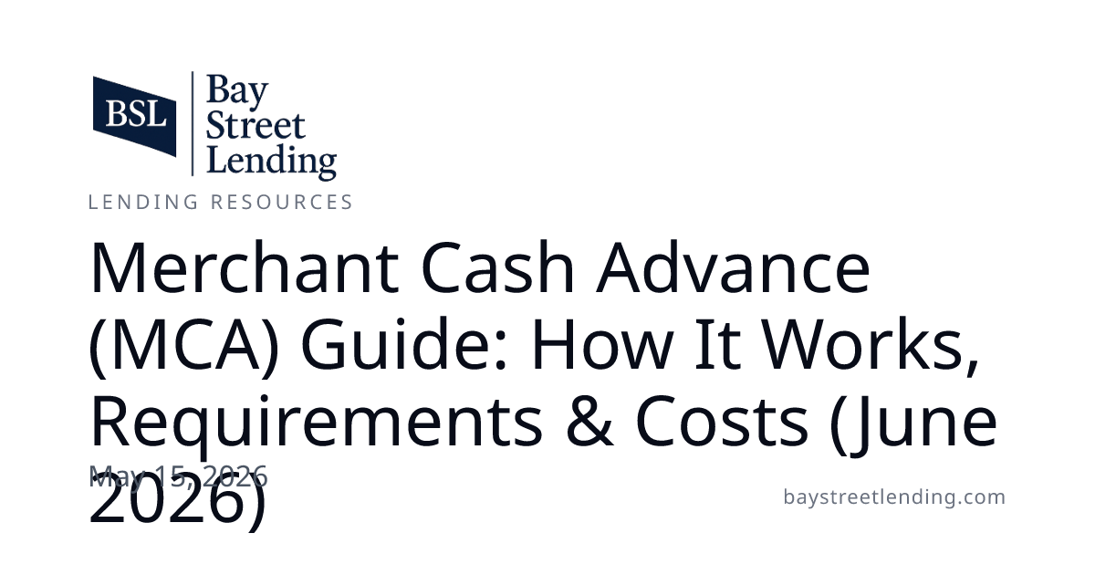 Merchant Cash Advance (MCA) Guide: Requirements & Costs (June 2026)